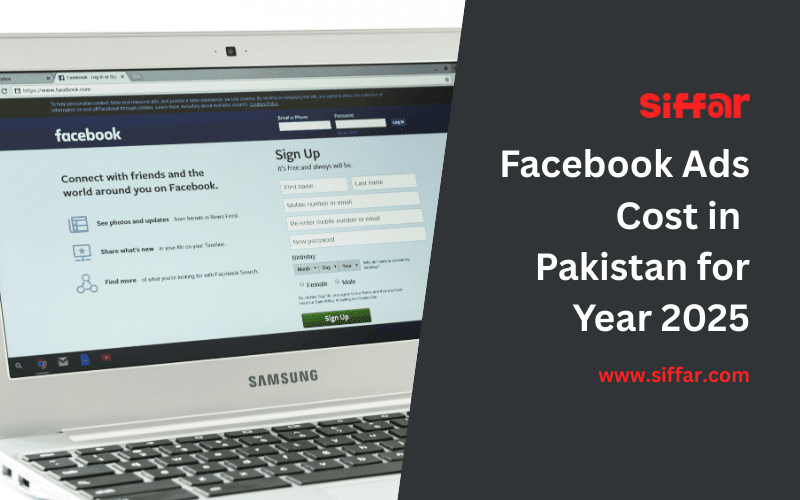 Facebook Ads Cost in Pakistan in 2025 - Siffar